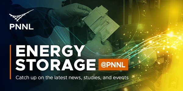 Energy Storage @ PNNL Newsletter | PNNL